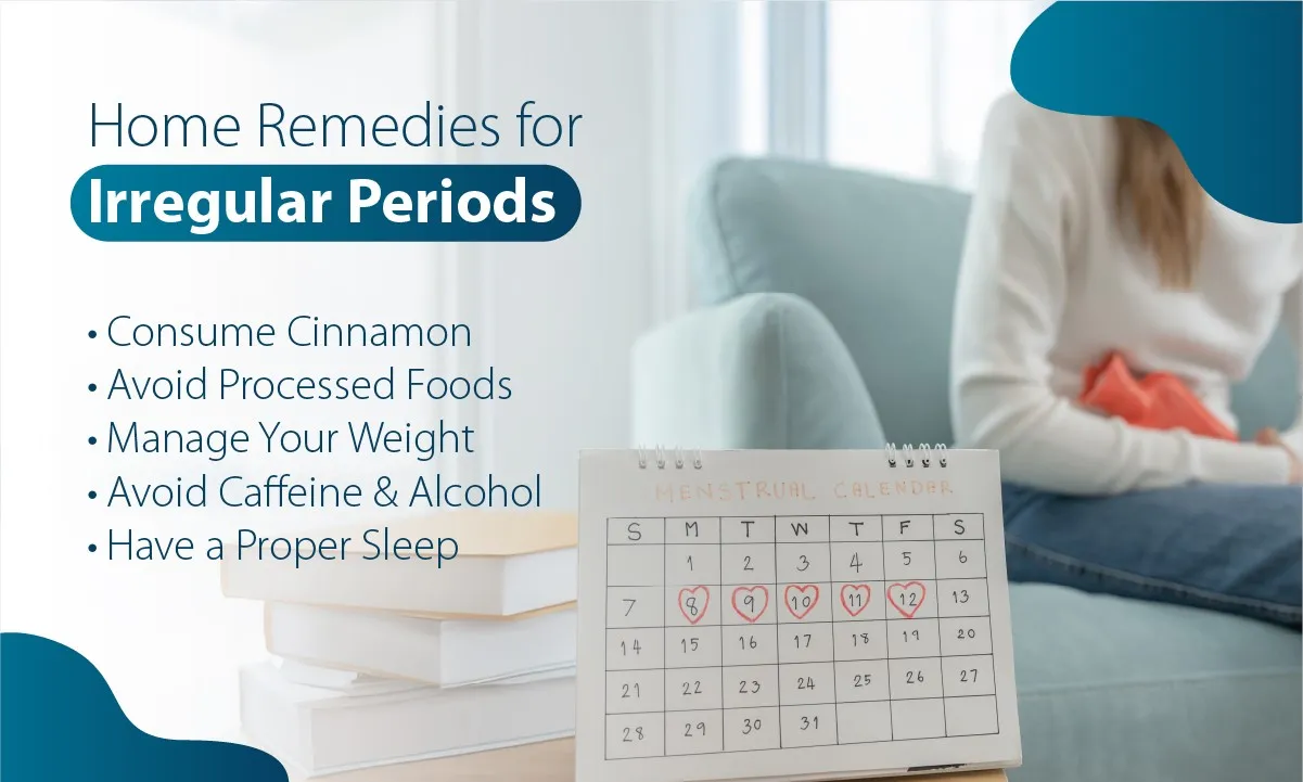 Home Remedies for Irregular Periods - Apollo Spectra